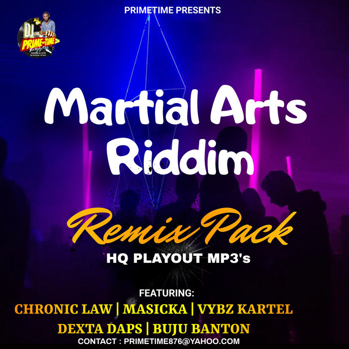 MARTIAL ARTS RIDDIM (REMIXES) | PRIMETIME MUSIQ