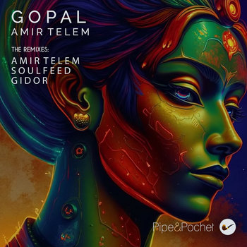 Gopal (The Remixes) - PAP083 | Amir Telem, Soulfeed, Gidor | Pipe & Pochet