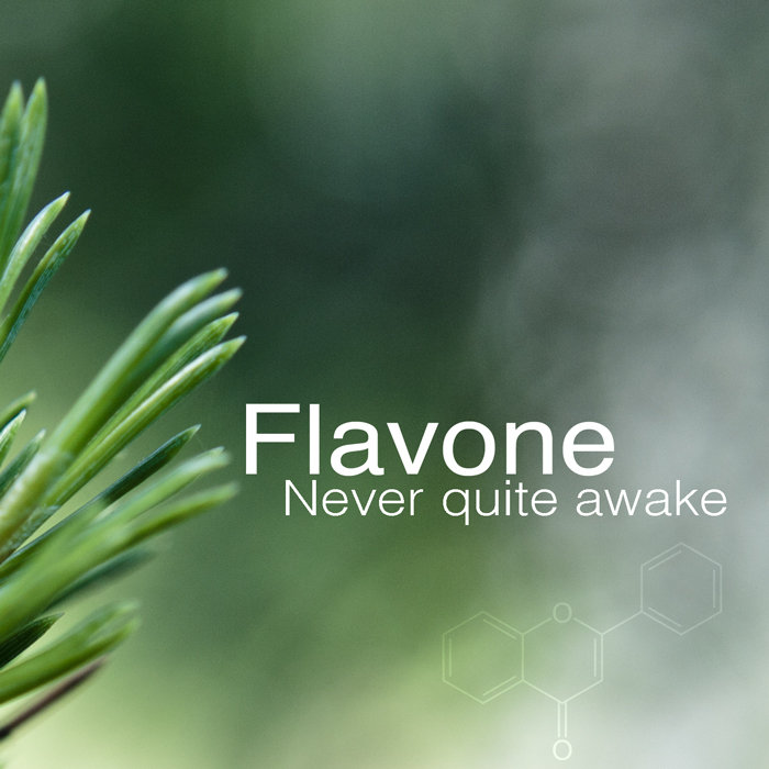 Never quite awake | Flavone