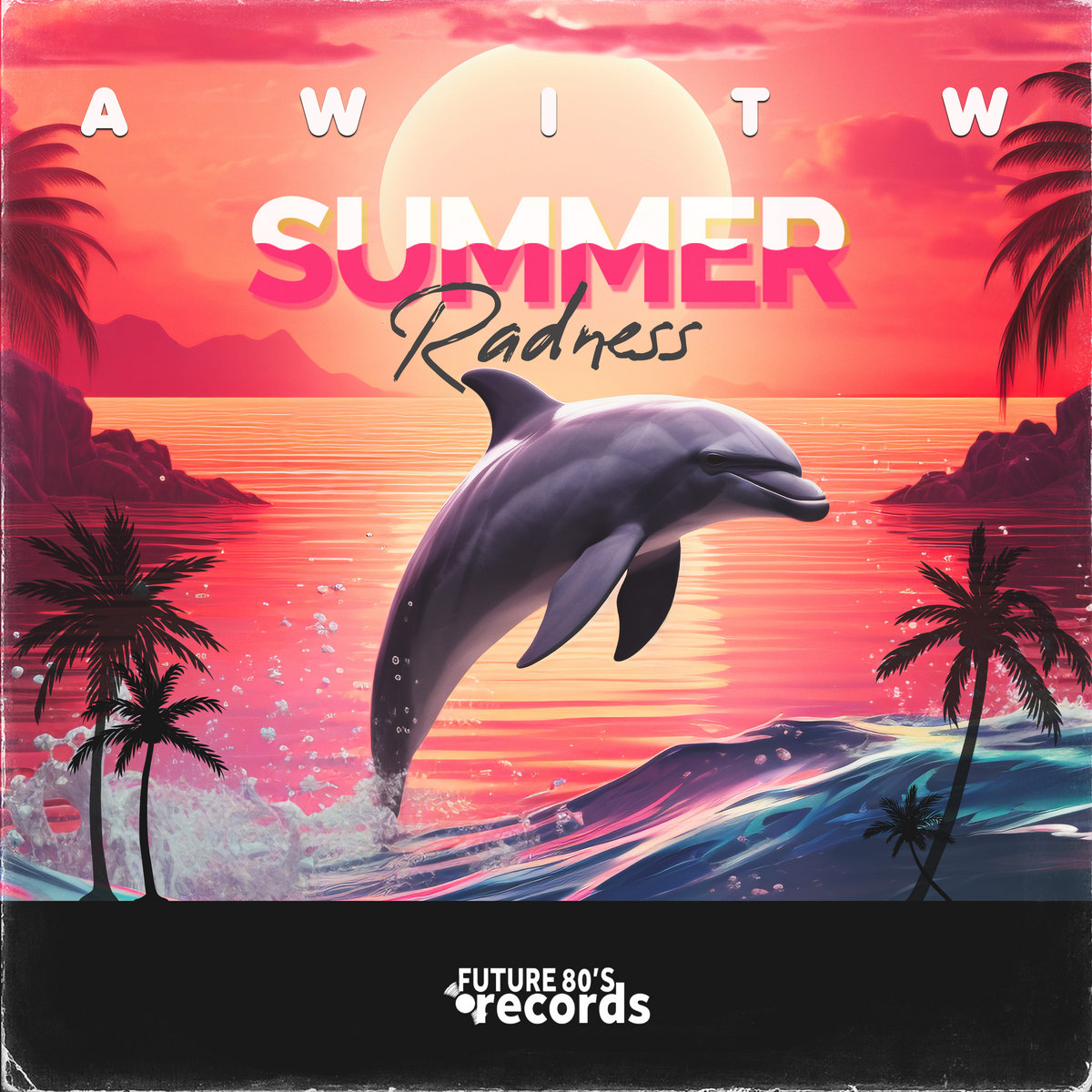 Summer Radness | AWITW