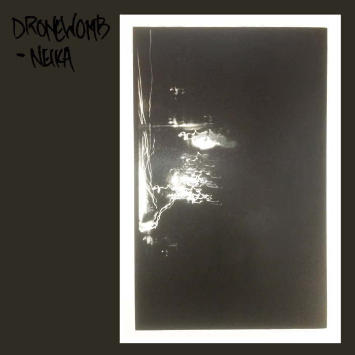 Neika | Dronewomb | Kier Stevens Music
