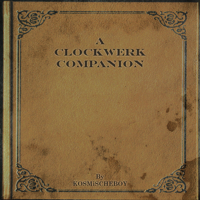 A CLoCKWERK COMPANiON | Kosmischeboy | kosmischeboy