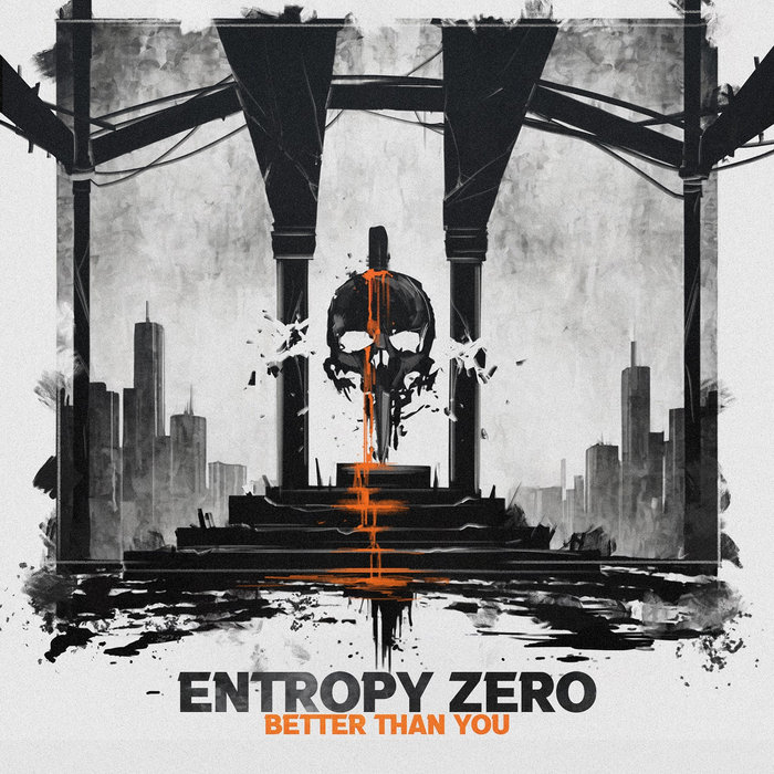 Better Than You | Entropy Zero | I Am Maks_SF