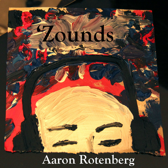 'Zounds | Aaron Rotenberg
