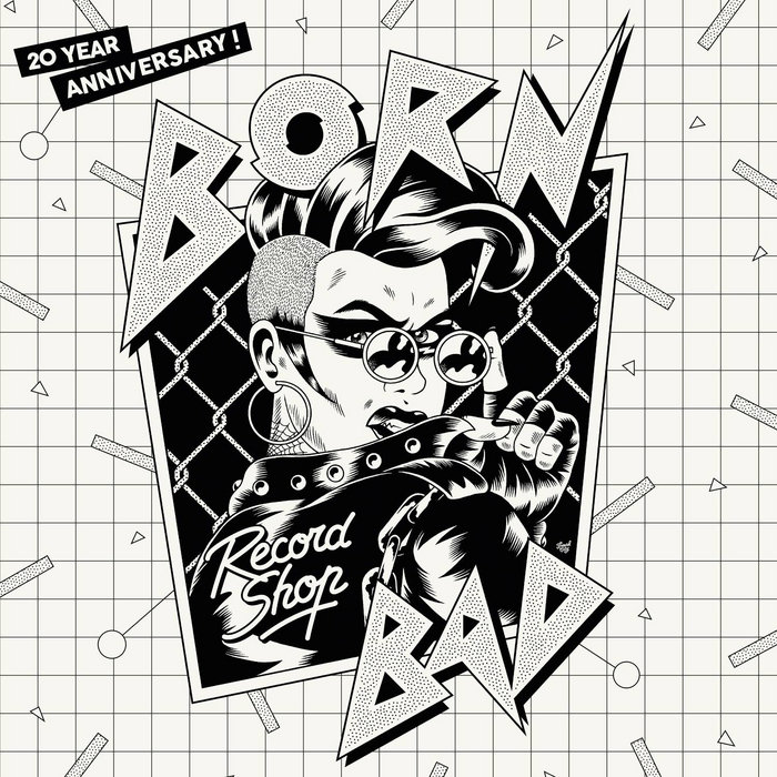 Born Bad Record Shop 20 Year Anniversary | LES DISQUES MAUVAIS GARÇONS
