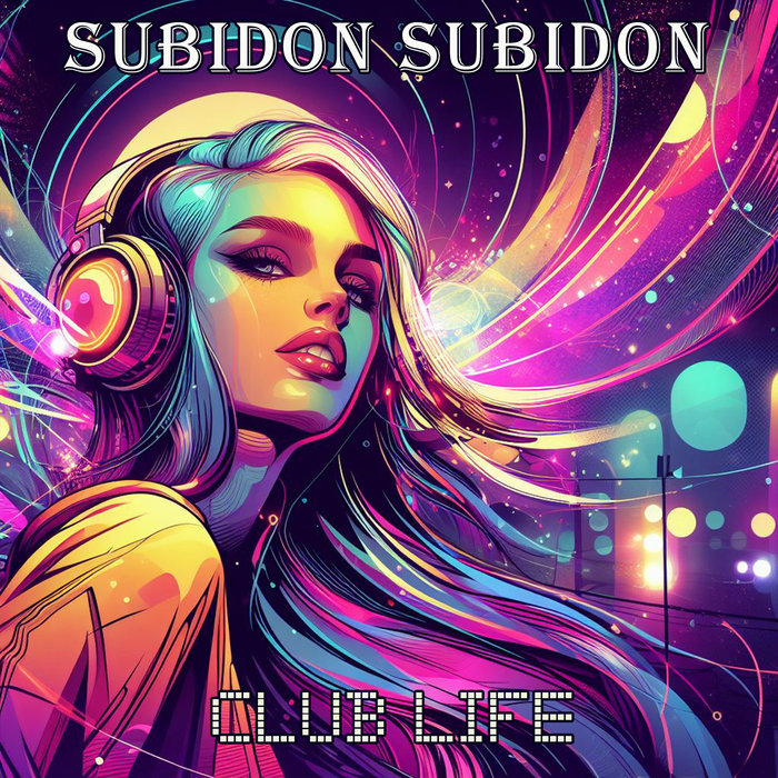 Club Life | Subidon Subidon | Dr Tikov