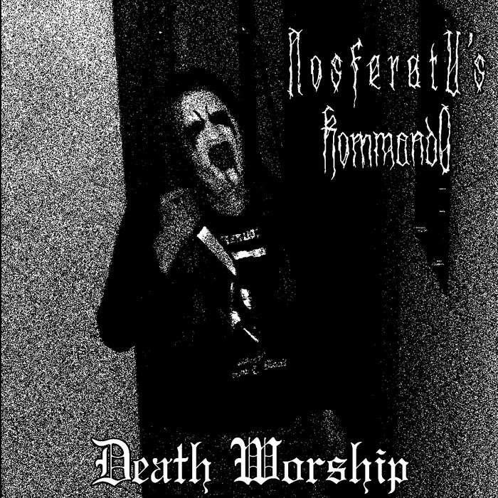 Death Worship | Nosferatu's Kommando