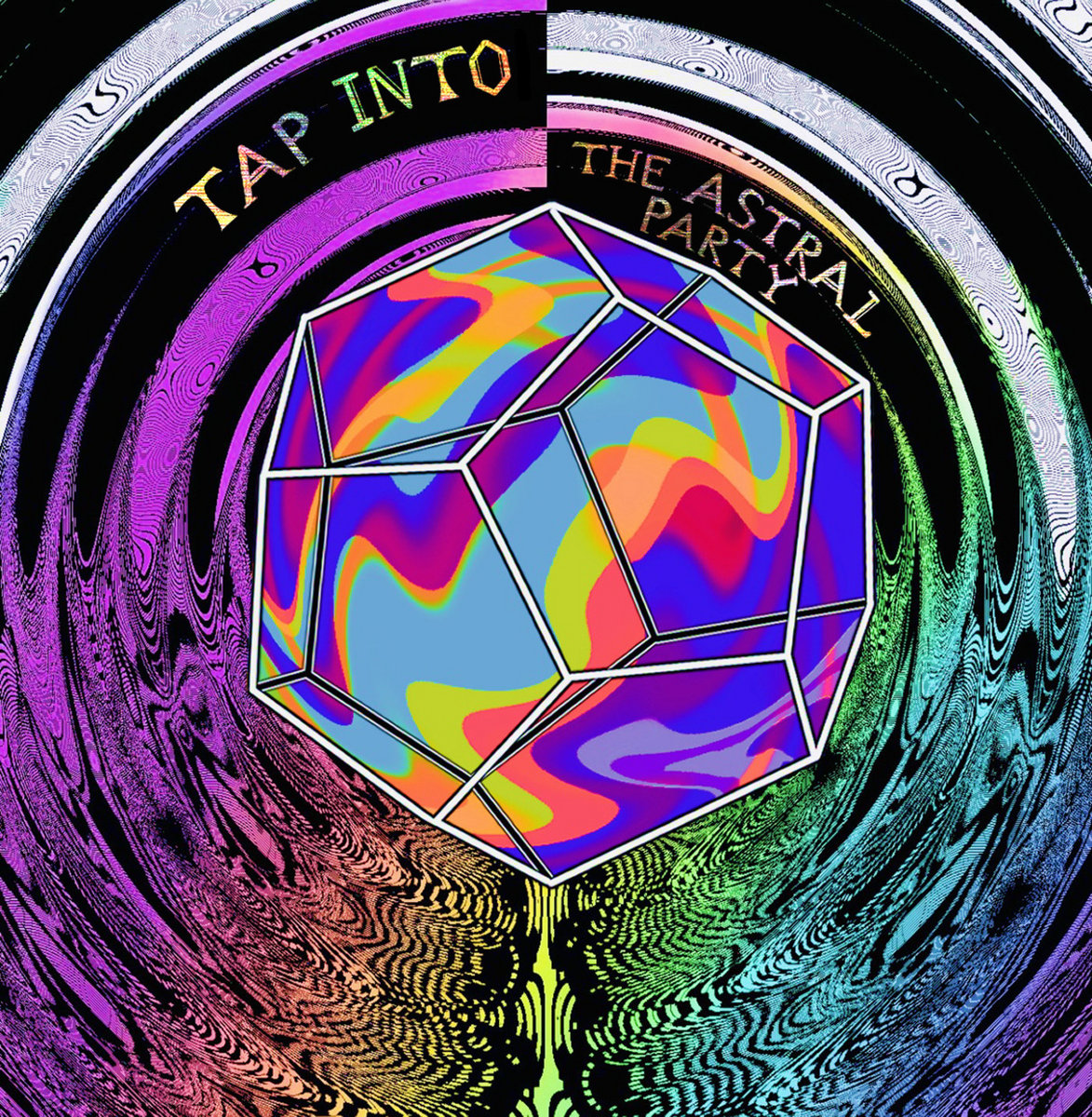 Tap into The Astral Party | The Astral Party