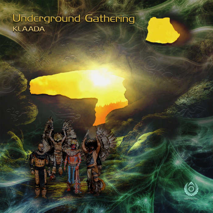 Underground Gathering - EP | Klaada (sunna rec.) | sunna records