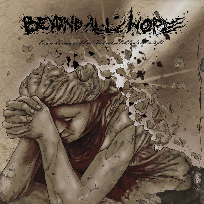 Beyond All Hope - Long Is The Way And Hard, That Out Of Hell Leads Up ...