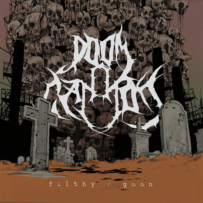 Doom Cannon - Filthy/Goon | Been There Scene That