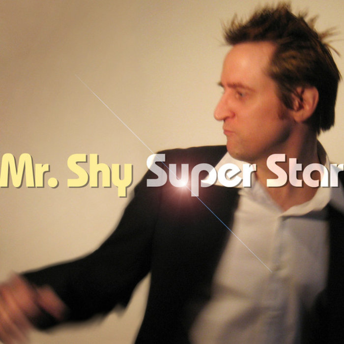 Super Star | Mr. Shy | Melodic Revolution Distribution