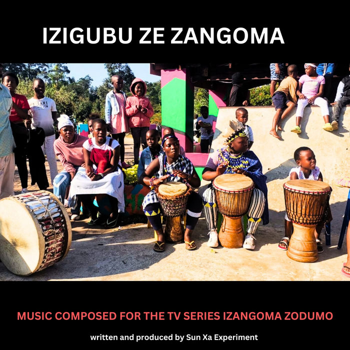 IZIGUBHU ZE ZANGOMA | Sun Xa Experiment