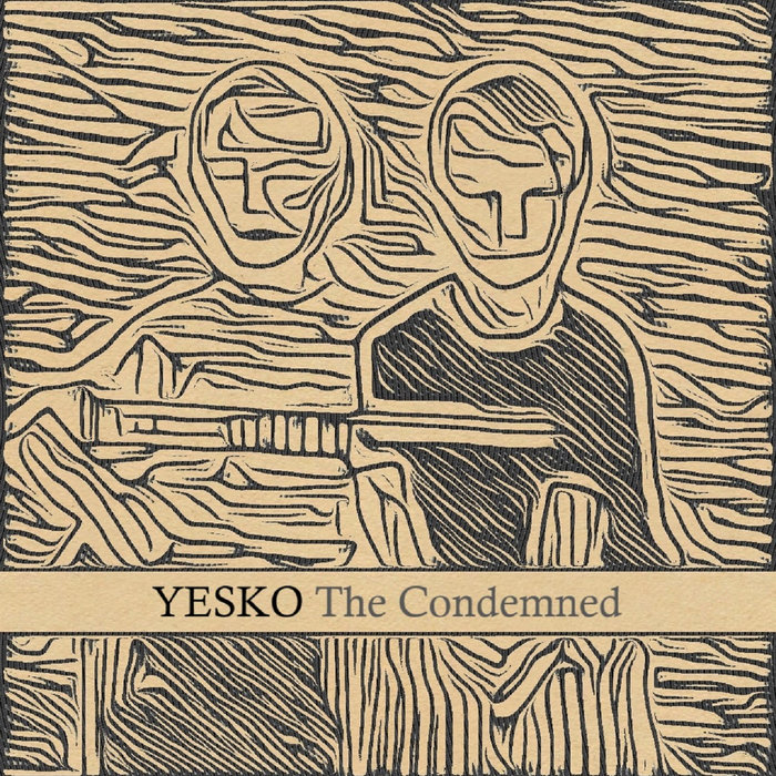 The Condemned EP | YESKO