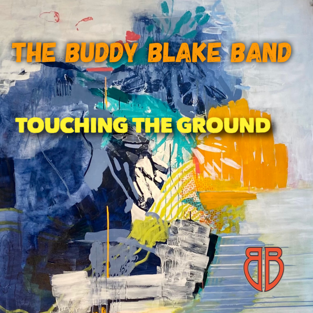 Touching The Ground | The Buddy Blake Band