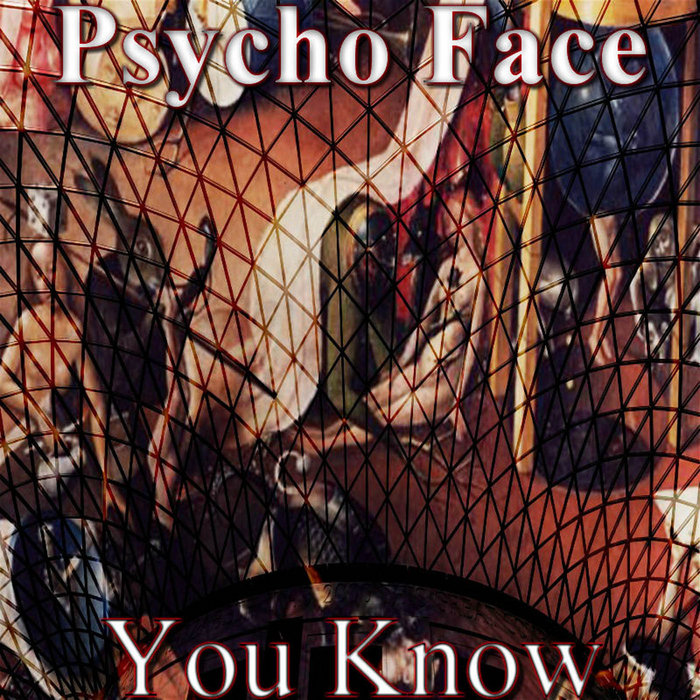 You Know (Single) | PsychoFace