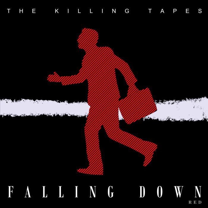Falling Down RED | The Killing Tapes