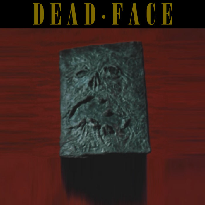 Dead Face | Dead Face