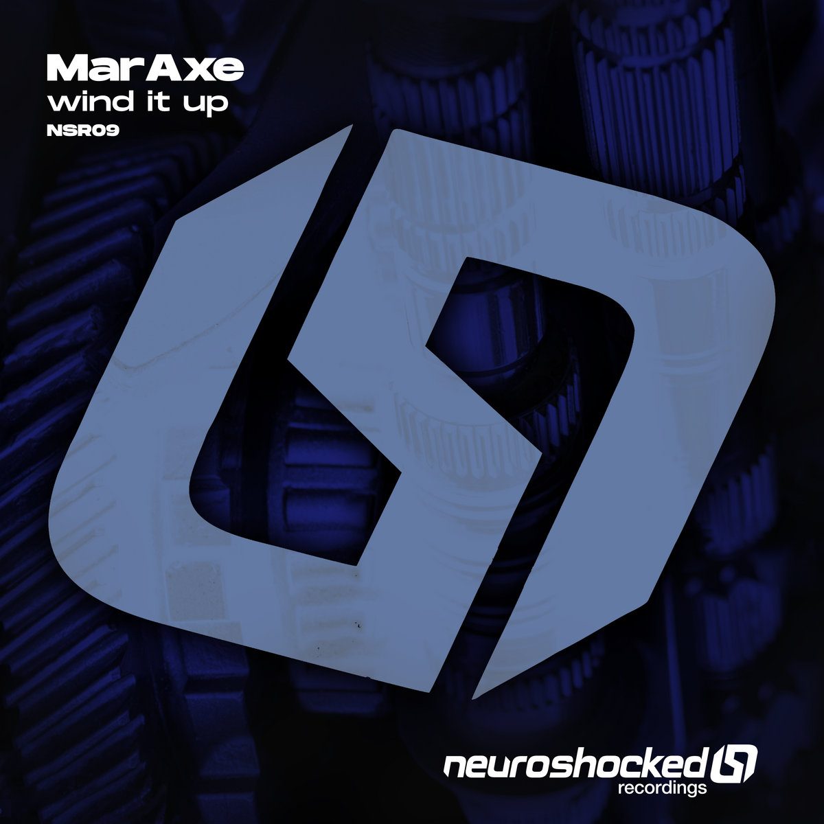 NSR 009 - Wind it Up | MarAxe | Neuroshocked Recordings