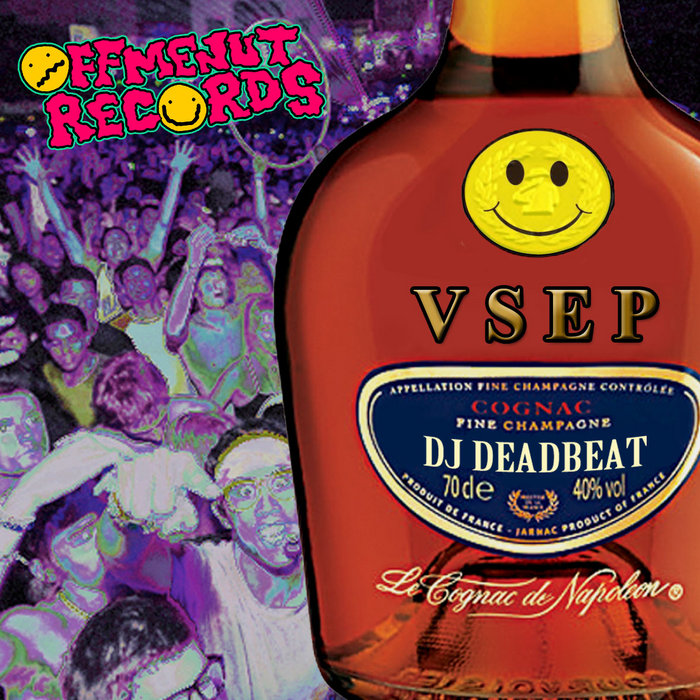 V.S.E.P. | DJ Deadbeat | Off Me Nut