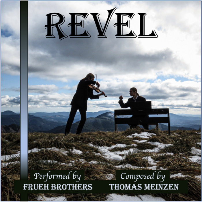 The Revel EP | Frueh Brothers (violin, piano), Thomas Meinzen (composer ...