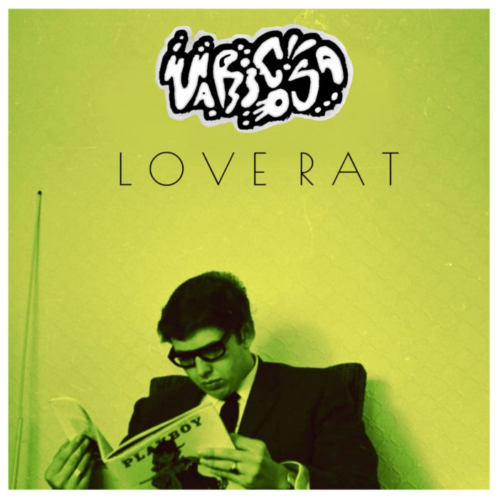 Love Rat | Varicosa
