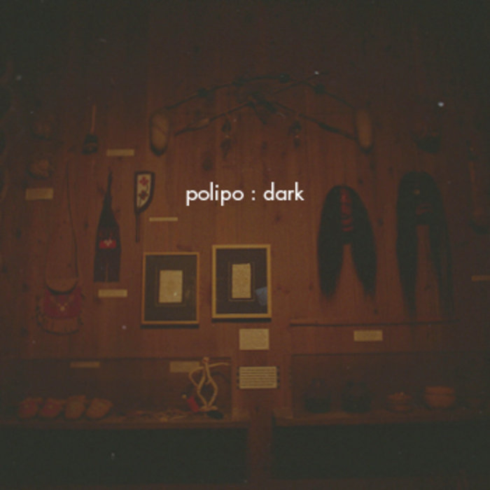 Dark | Polipo