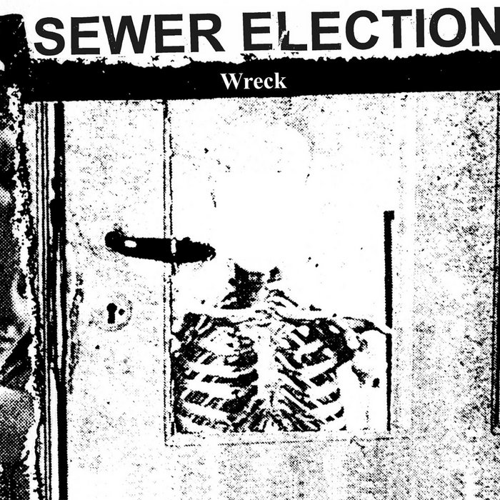 Wreck | Sewer Election
