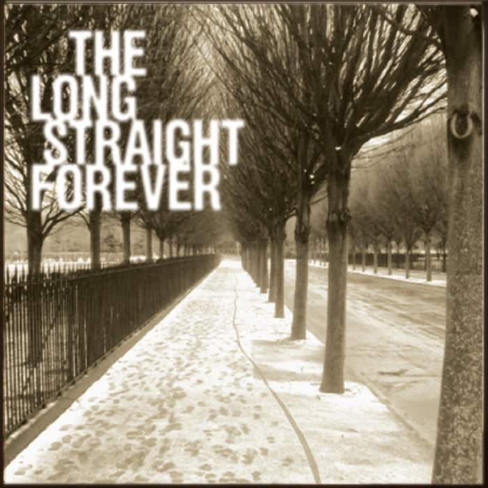 The Long Straight Forever | The Long Straight Forever