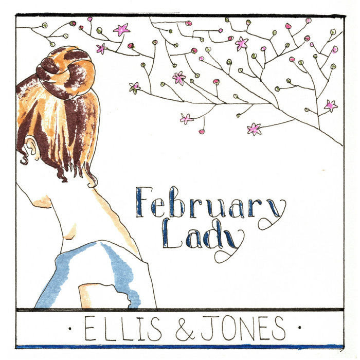 February Lady | Ellis and Jones