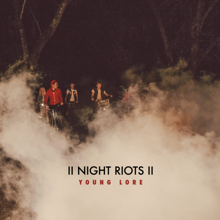 Young Lore | || NIGHT RIOTS