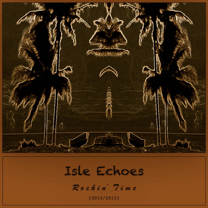 Rockin' Time (2012/2013) | Isle Echoes