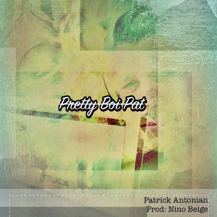Pretty Boi Pat | uscgh2131610 | Patrick Antonian