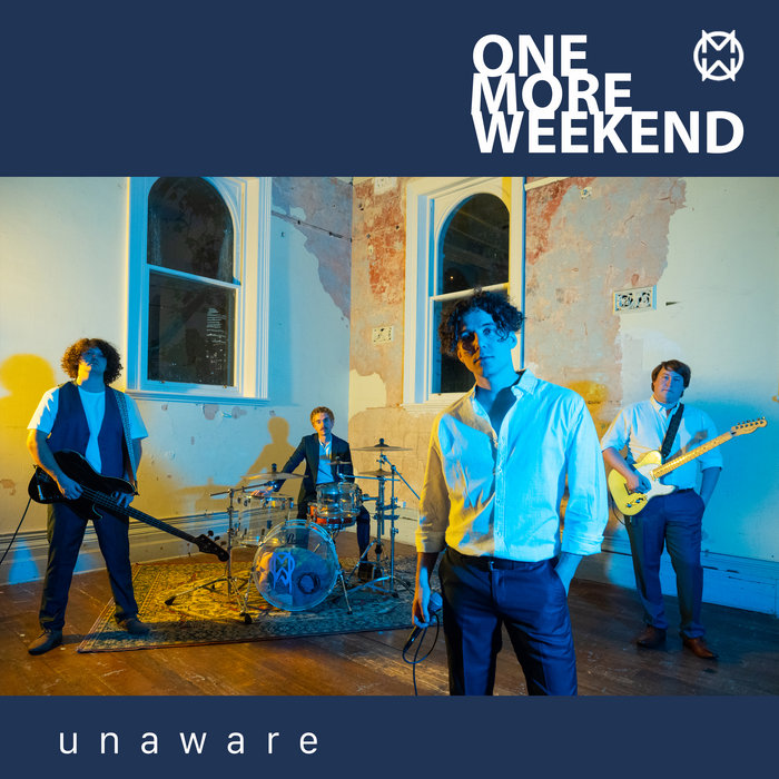 Unaware | One More Weekend