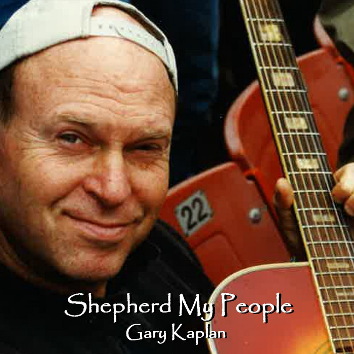 Shepherd My People | Gary Kaplan