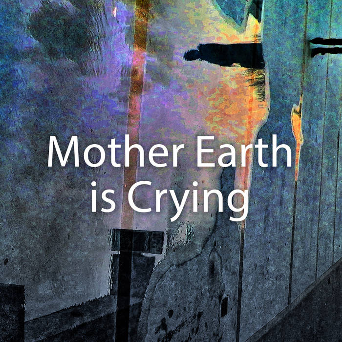 Mother Nature Crying