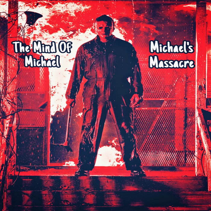 The Mind of Michael / Michael's Massacre | Mike Mulah