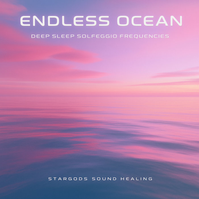 Endless Ocean Deep Sleep Solfeggio Frequencies | stargods Sound Healing