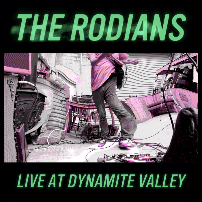 Live at Dynamite Valley | The Rodians
