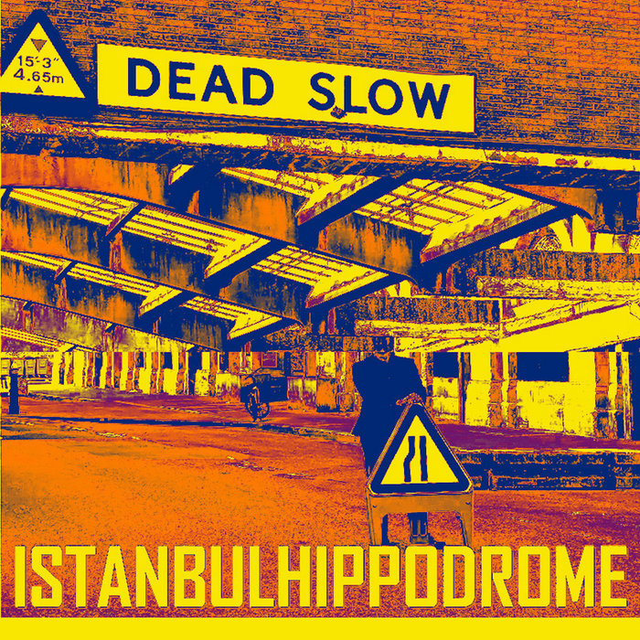 Dead Slow | Istanbul Hippodrome