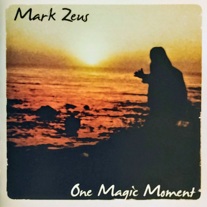 One Magic Moment (full album) | Mark Zeus