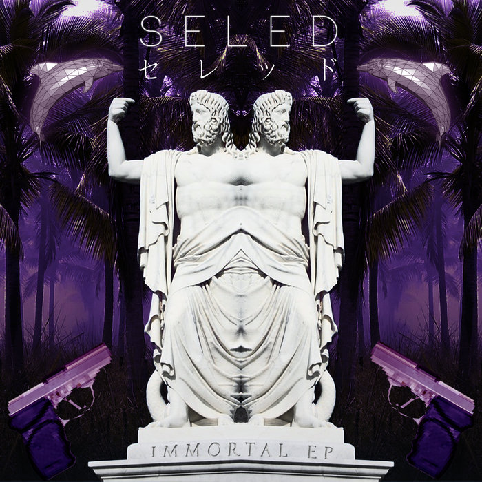IMMORTAL EP | Seled