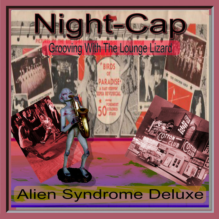 Night-Cap: Grooving With The Lounge Lizard | Alien Syndrome Deluxe ...
