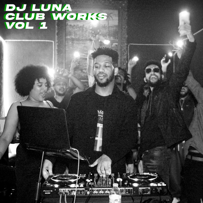 DJ LUNA CLUB WORKS VOL 1 | DJ LUNA ሉና
