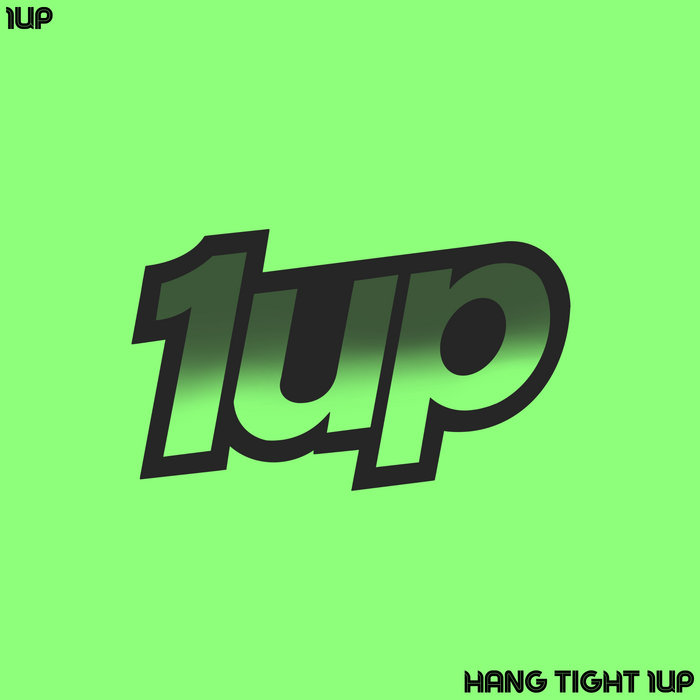HANG TIGHT 1UP | 1UP