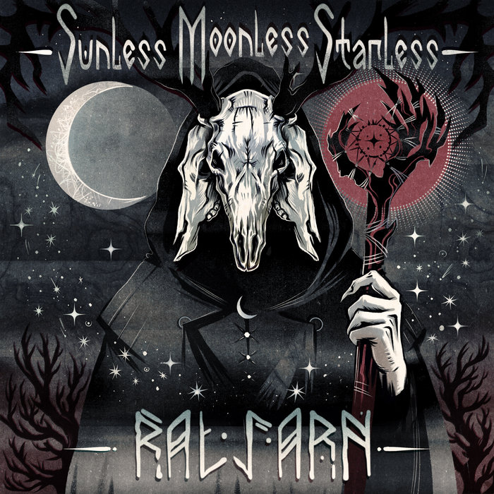 Sunless Moonless Starless | Raljarn