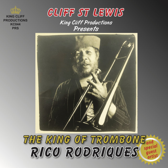 The King Of Trombone | Rico Rodriques & Special Guest Artists | Cliff ...