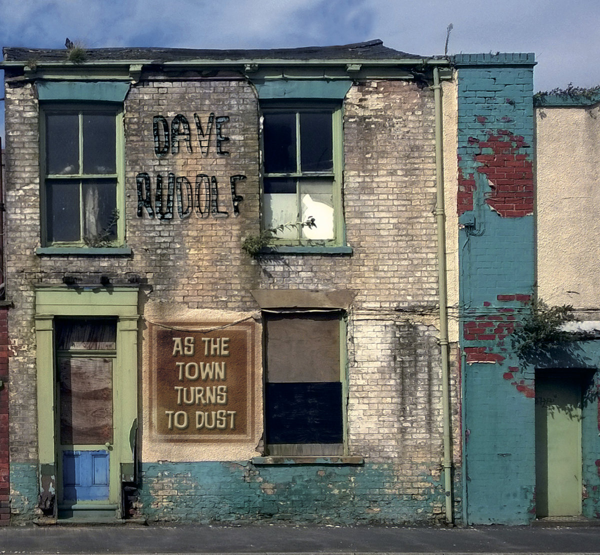 As The Town Turns To Dust | Dave Rudolf