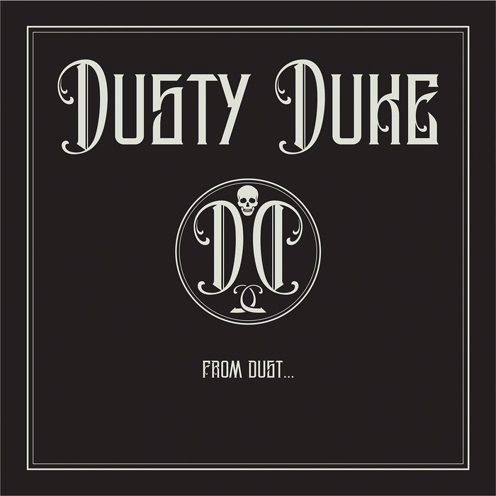 From Dust... | Dusty Duke