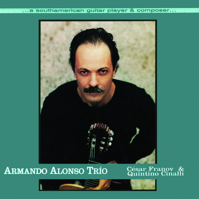 Armando Alonso "Trio" Cesar Franov & Quintino Cinalli | Armando Alonso ...